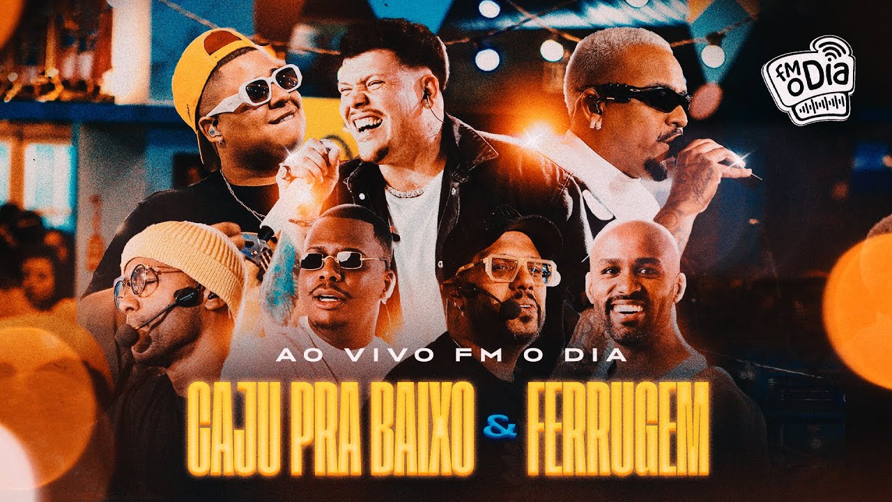 FM O Dia lança show ao vivo de Ferrugem e Caju Pra Baixo - Hashtag Pop